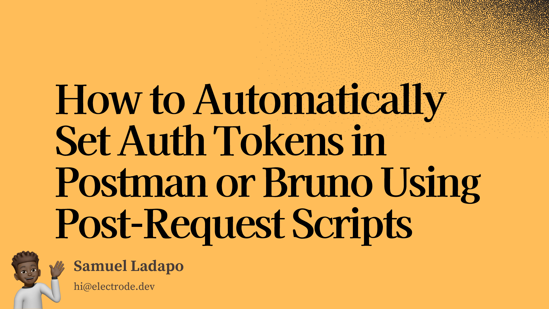 How To Automatically Set Auth Tokens In Postman Or Bruno Using Post Request Scripts Samuel Ladapo