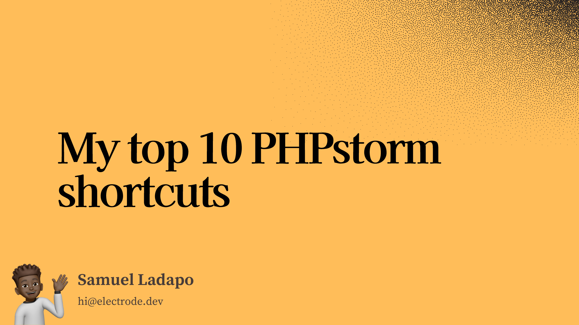 My top 10 PHPstorm shortcuts | Samuel Ladapo